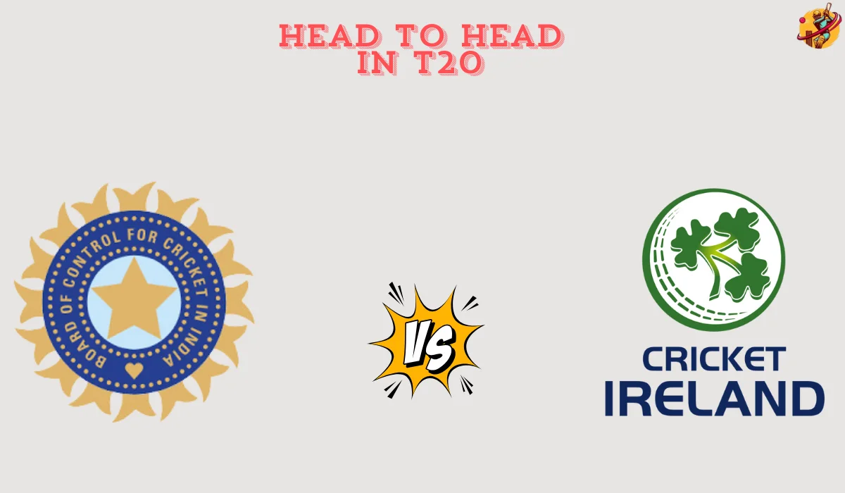 IND vs IRE Head to Head in T20: Ireland Cricket Team vs India National ...